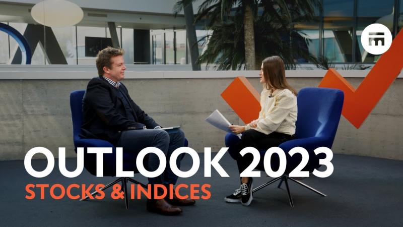 Outlook 2023: stocks & indices | Swissquote | Ipek Ozkardeskaya Outlook 2023: stocks & indices | Swissquote | Ipek Ozkardeskaya