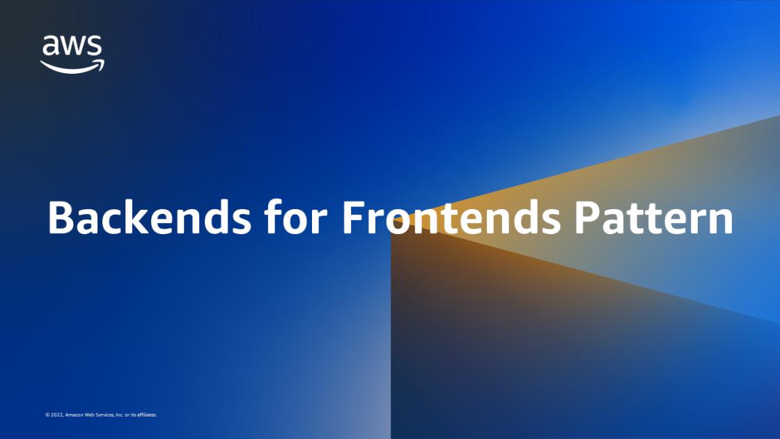 Backends for Frontends Pattern | Amazon Web Services | Dipan Bhar Backends for Frontends Pattern | Amazon Web Services | Dipan Bhar