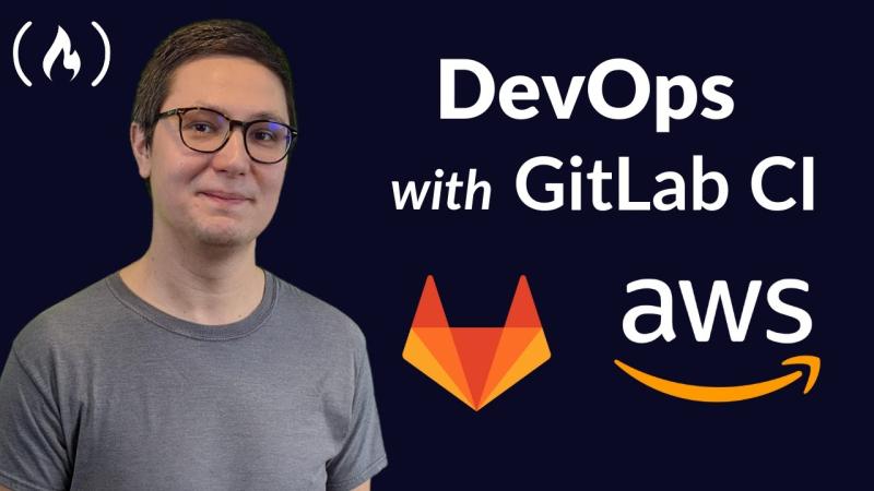 DevOps with GitLab CI Course - Build Pipelines and Deploy to AWS ... DevOps with GitLab CI Course - Build Pipelines and Deploy to AWS ...