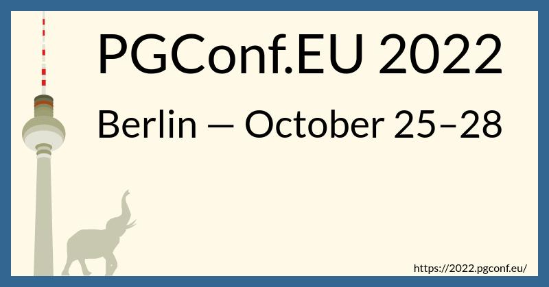 Simon Riggs on LinkedIn: PostgreSQL Conference Europe 2022 Simon Riggs on LinkedIn: PostgreSQL Conference Europe 2022