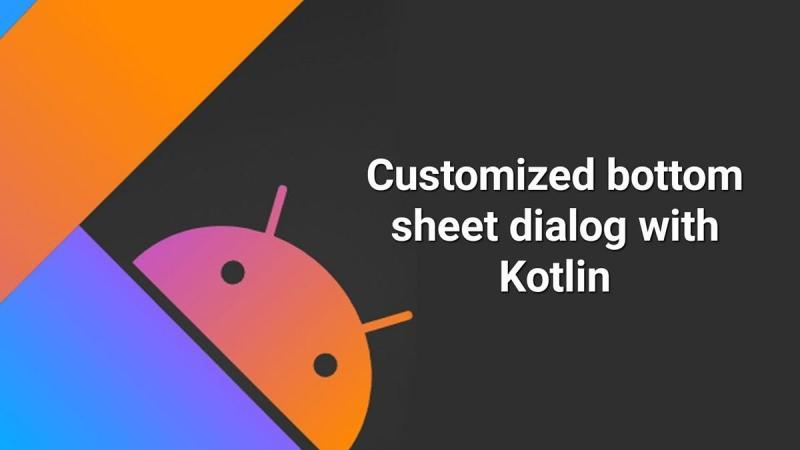 May Sarah Ameur on LinkedIn: Customized bottom sheet dialog with kotlin May Sarah Ameur on LinkedIn: Customized bottom sheet dialog with kotlin