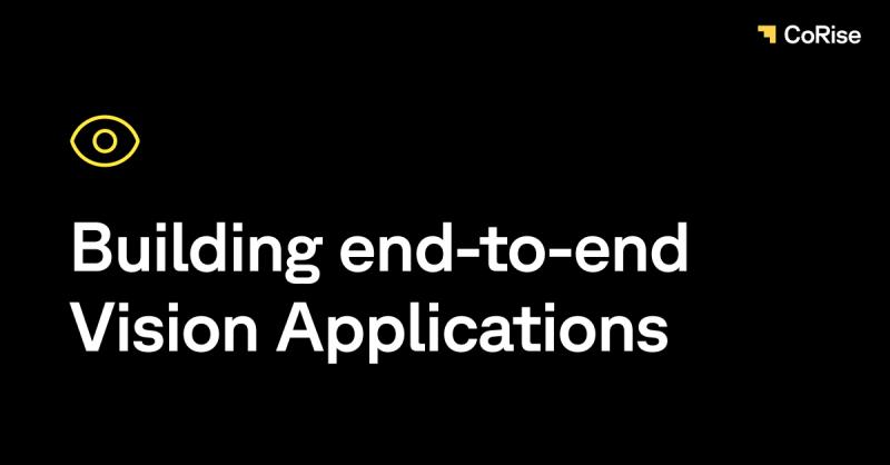 CoRise - Building End-to-End Vision Applications | Ikenna Odezuligbo CoRise - Building End-to-End Vision Applications | Ikenna Odezuligbo