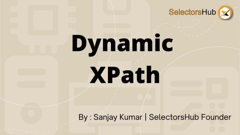 SelectorsHub on LinkedIn: How to write Dynamic XPath | Stable XPath for ... SelectorsHub on LinkedIn: How to write Dynamic XPath | Stable XPath for ...