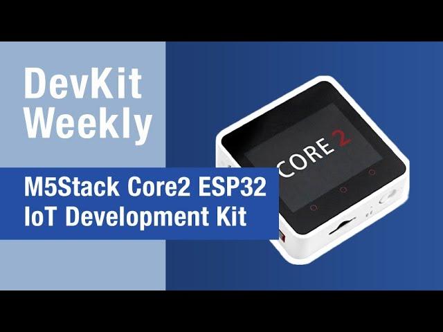 Barbara Quinlan on LinkedIn: Dev Kit Weekly: M5Stack’s Core2 ESP32 IoT ... Barbara Quinlan on LinkedIn: Dev Kit Weekly: M5Stack’s Core2 ESP32 IoT ...