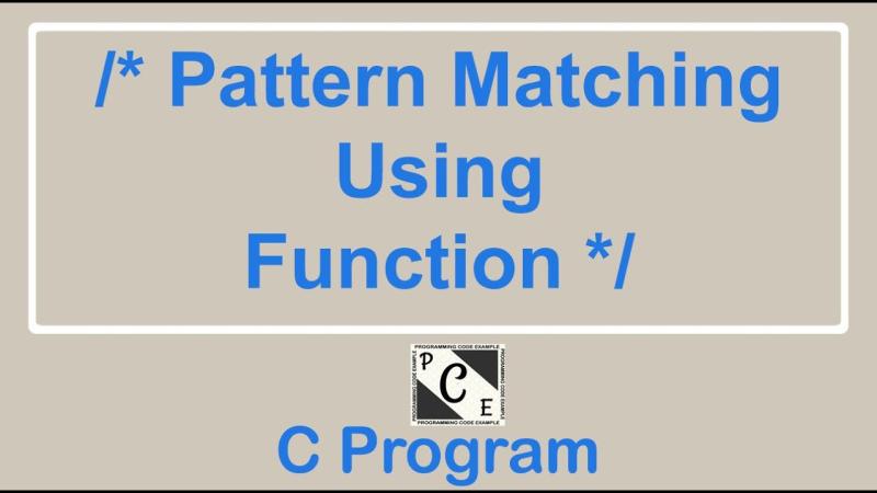 C Program To Implement Pattern Matching Using Function Please Like ... C Program To Implement Pattern Matching Using Function Please Like ...