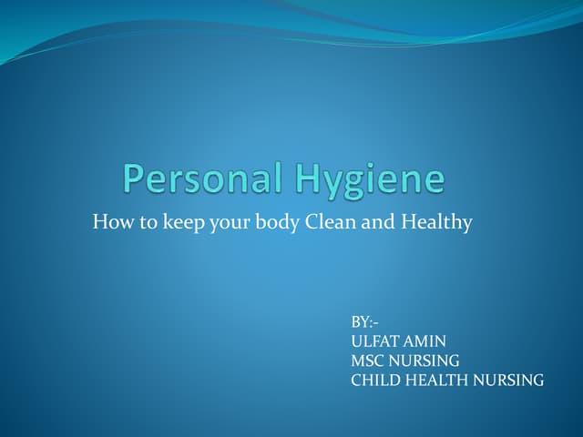 Alok Singh on LinkedIn: Personal hygiene ppt Alok Singh on LinkedIn: Personal hygiene ppt