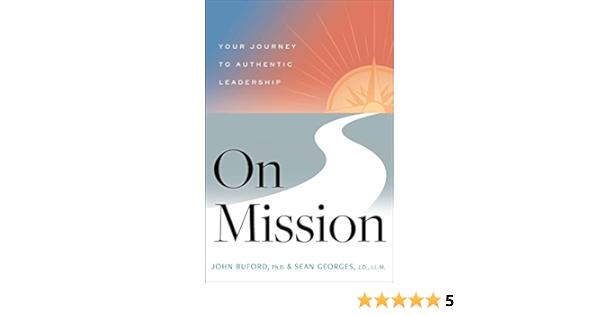 Sean Georges on LinkedIn: On Mission: Your Journey to Authentic Leadership Sean Georges on LinkedIn: On Mission: Your Journey to Authentic Leadership
