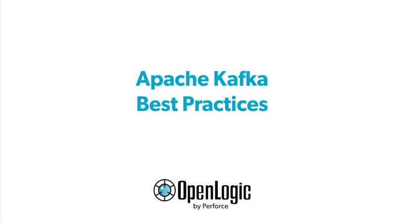 OpenLogic by Perforce on LinkedIn: Apache Kafka Best Practices OpenLogic by Perforce on LinkedIn: Apache Kafka Best Practices