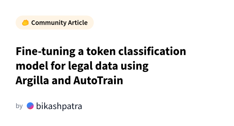 Bikash Patra on LinkedIn: Fine-tuning a token classification model for ... Bikash Patra on LinkedIn: Fine-tuning a token classification model for ...