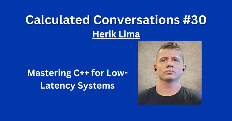 Mastering C++ for Low-Latency Systems | Herik Lima | Young & Calculated Mastering C++ for Low-Latency Systems | Herik Lima | Young & Calculated