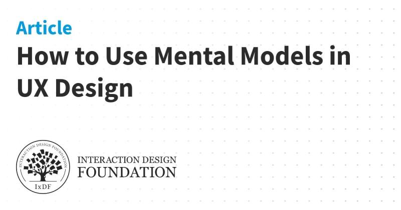 Techdew UX Design Pvt. Ltd. on LinkedIn: How to Use Mental Models in UX ... Techdew UX Design Pvt. Ltd. on LinkedIn: How to Use Mental Models in UX ...