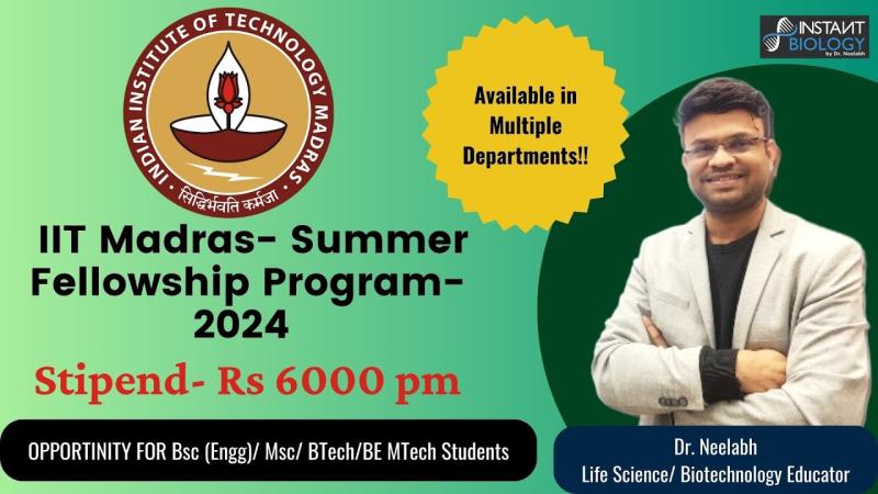 IIT Madras- Summer Fellowship Program -2024||Stipend Rs 6000 pm… | Dr ... IIT Madras- Summer Fellowship Program -2024||Stipend Rs 6000 pm… | Dr ...