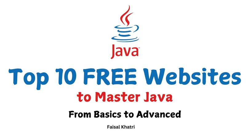 Top 10 Websites to learn Java Programming for FREE | Mohammad Faisal Khatri Top 10 Websites to learn Java Programming for FREE | Mohammad Faisal Khatri