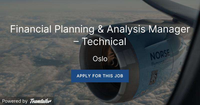 Financial Planning & Analysis Manager – Technical - Flynorse | Norse ... Financial Planning & Analysis Manager – Technical - Flynorse | Norse ...