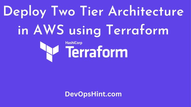 DevOpsHint on LinkedIn: Deploy Two Tier Architecture in AWS using ... DevOpsHint on LinkedIn: Deploy Two Tier Architecture in AWS using ...