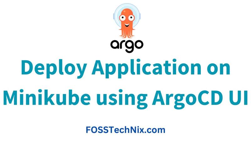 FOSSTechNix on LinkedIn: Deploy Application on Minikube using ArgoCD UI ... FOSSTechNix on LinkedIn: Deploy Application on Minikube using ArgoCD UI ...