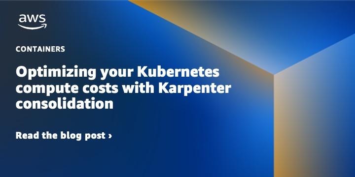 Optimizing your Kubernetes compute costs with Karpenter consolidation ... Optimizing your Kubernetes compute costs with Karpenter consolidation ...