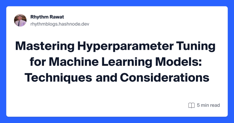 Rhythm Rawat on LinkedIn: Mastering Hyperparameter Tuning for Machine ... Rhythm Rawat on LinkedIn: Mastering Hyperparameter Tuning for Machine ...
