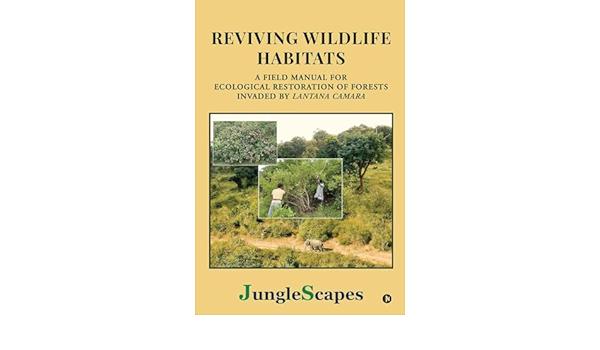 Piyush Rana on LinkedIn: REVIVING WILDLIFE HABITATS: A Field Manual for ... Piyush Rana on LinkedIn: REVIVING WILDLIFE HABITATS: A Field Manual for ...