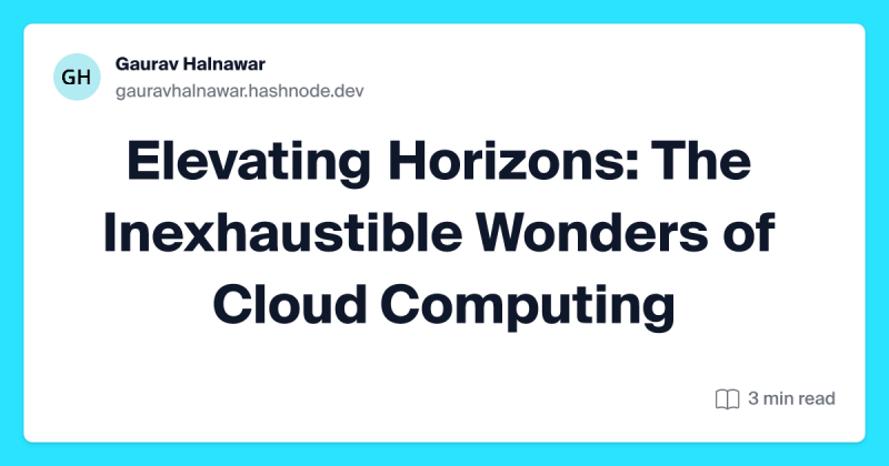 Elevating Horizons: The Inexhaustible Wonders of Cloud Computing ... Elevating Horizons: The Inexhaustible Wonders of Cloud Computing ...