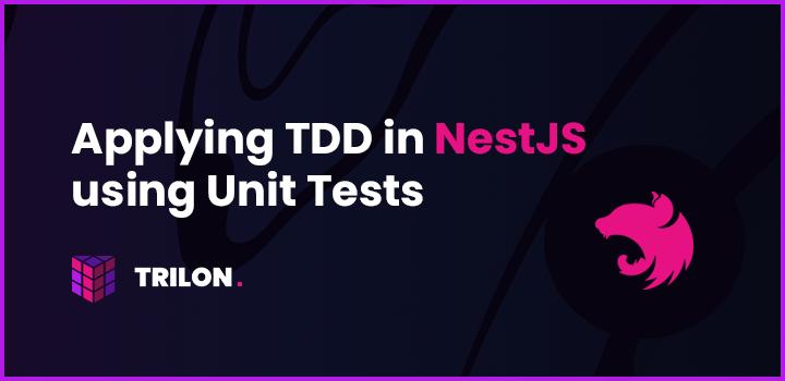 Applying Test Driven Development with NestJS - Trilon Consulting | NestJS Applying Test Driven Development with NestJS - Trilon Consulting | NestJS