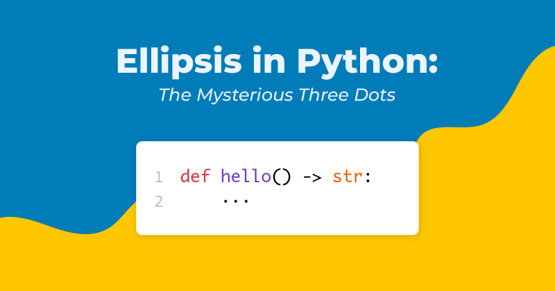 Sadra Yahyapour on LinkedIn: Ellipsis in Python: The Mysterious Three Dots Sadra Yahyapour on LinkedIn: Ellipsis in Python: The Mysterious Three Dots