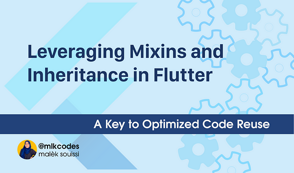 Malèk Souissi on LinkedIn: Leveraging Mixins and Inheritance in Flutter ... Malèk Souissi on LinkedIn: Leveraging Mixins and Inheritance in Flutter ...