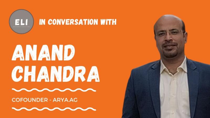 ELI - 353 | Anand Chandra (Co-founder of Arya.ag - Agritech Startup ... ELI - 353 | Anand Chandra (Co-founder of Arya.ag - Agritech Startup ...