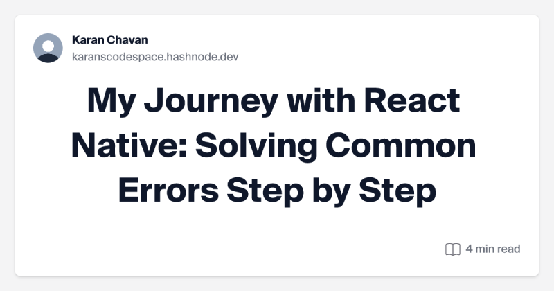 Karan Chavan on LinkedIn: My Journey with React Native: Solving Common ... Karan Chavan on LinkedIn: My Journey with React Native: Solving Common ...