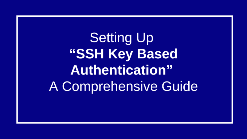 Vishwanath Powar on LinkedIn: Setting Up SSH Key Based Authentication Vishwanath Powar on LinkedIn: Setting Up SSH Key Based Authentication