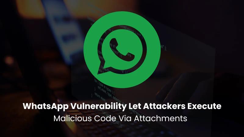 WhatsApp Vulnerability Let Attackers Execute Malicious Code Via ... WhatsApp Vulnerability Let Attackers Execute Malicious Code Via ...