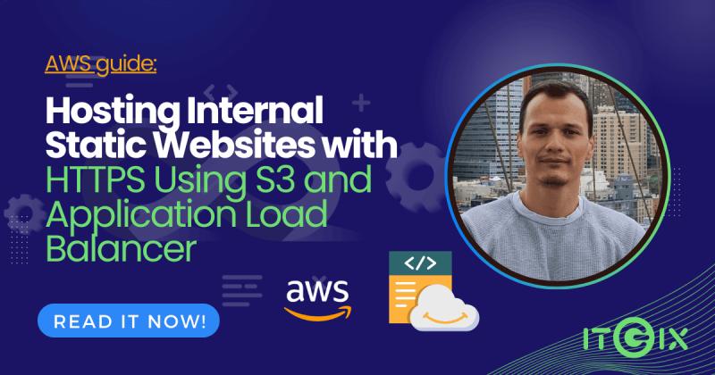 ITGix Ltd on LinkedIn: AWS Guide: Hosting Internal Static Websites with ... ITGix Ltd on LinkedIn: AWS Guide: Hosting Internal Static Websites with ...