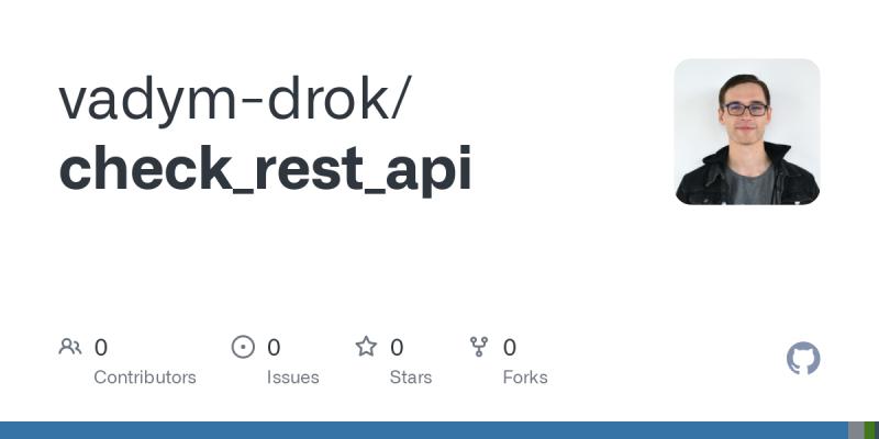 Vadym Drok on LinkedIn: GitHub - vadym-drok/check_rest_api Vadym Drok on LinkedIn: GitHub - vadym-drok/check_rest_api