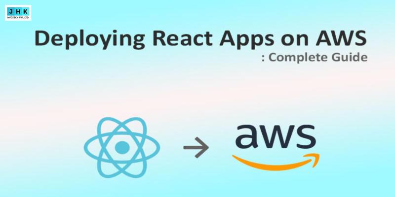 JHK INFOTECH on LinkedIn: Deploying React Apps on AWS: Complete Guide ... JHK INFOTECH on LinkedIn: Deploying React Apps on AWS: Complete Guide ...