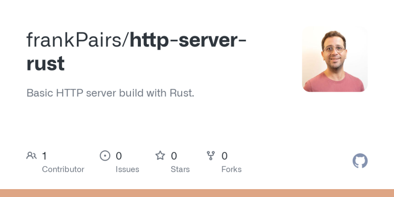 GitHub - frankPairs/http-server-rust: Basic HTTP server build with Rust ... GitHub - frankPairs/http-server-rust: Basic HTTP server build with Rust ...