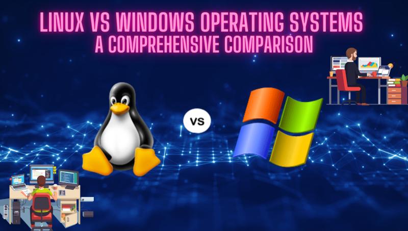 Linux vs Windows Comparison: Unveiling the Key Differences - Deniz ... Linux vs Windows Comparison: Unveiling the Key Differences - Deniz ...