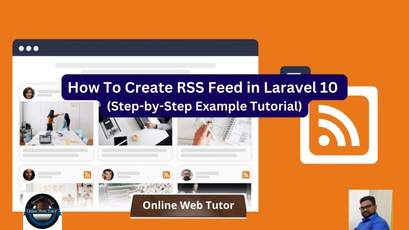 Online Web Tutor on LinkedIn: How To Create RSS Feed in Laravel 10 ... Online Web Tutor on LinkedIn: How To Create RSS Feed in Laravel 10 ...