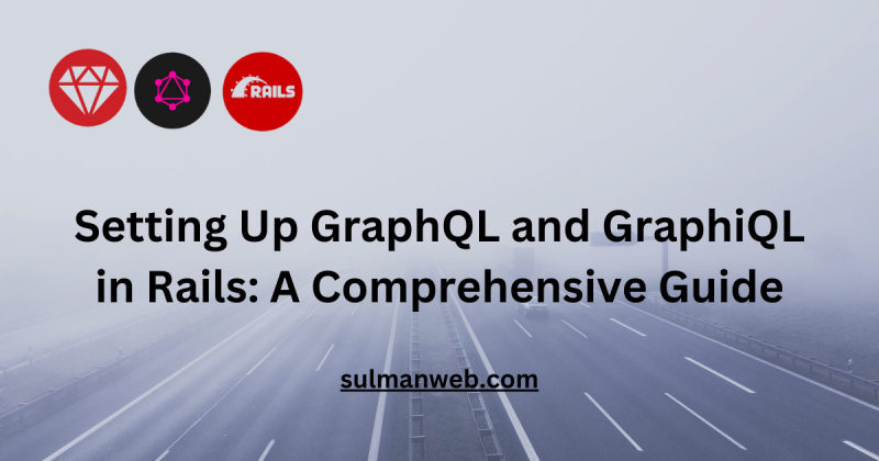 Sulman Baig on LinkedIn: Set Up GraphQL in Rails 7: Developer Tutorial Sulman Baig on LinkedIn: Set Up GraphQL in Rails 7: Developer Tutorial