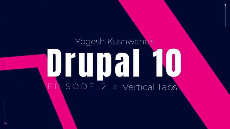 Yogesh Kushwaha on LinkedIn: Drupal 10 Form API : Vertical Tabs Yogesh Kushwaha on LinkedIn: Drupal 10 Form API : Vertical Tabs