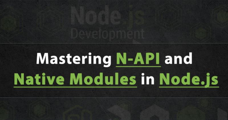 Soshace on LinkedIn: Mastering N-API and Native Modules in Node.js Soshace on LinkedIn: Mastering N-API and Native Modules in Node.js