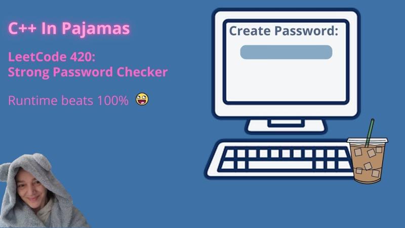 Iris Sonia Avigdor on LinkedIn: LeetCode 420: Strong Password Checker Iris Sonia Avigdor on LinkedIn: LeetCode 420: Strong Password Checker