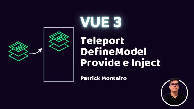 Patrick Monteiro no LinkedIn: Vue.js 3 - Teleport, defineModel e ... Patrick Monteiro no LinkedIn: Vue.js 3 - Teleport, defineModel e ...