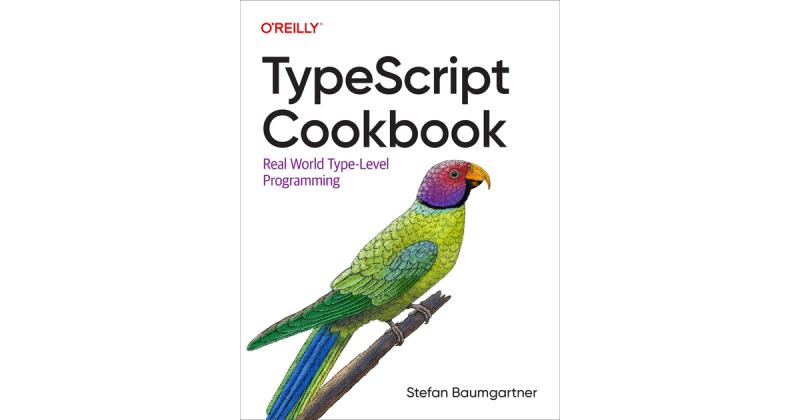 Stefan Baumgartner on LinkedIn: TypeScript Cookbook Stefan Baumgartner on LinkedIn: TypeScript Cookbook