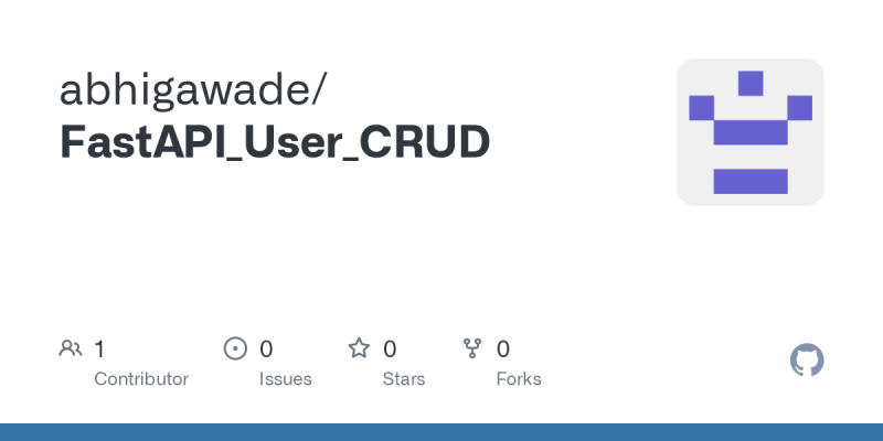 GitHub - abhigawade/FastAPI_User_CRUD | Abhishek Gawade GitHub - abhigawade/FastAPI_User_CRUD | Abhishek Gawade