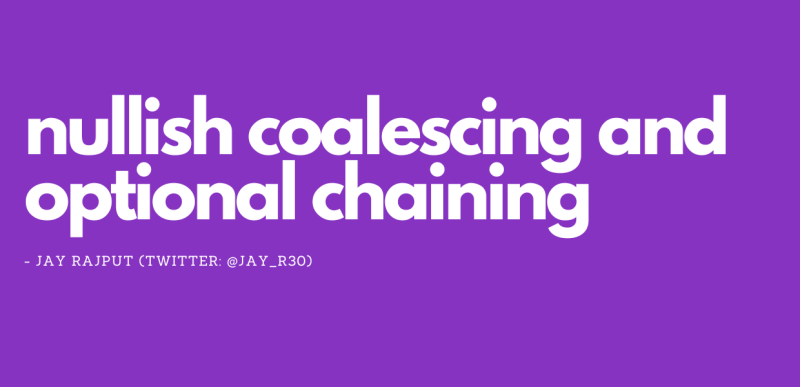 Jay Rajput on LinkedIn: Nullish coalescing and optional chaining in ... Jay Rajput on LinkedIn: Nullish coalescing and optional chaining in ...