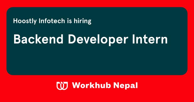 Backend Developer Intern | Workhub Nepal Backend Developer Intern | Workhub Nepal