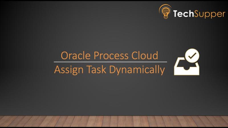 Ankur Jain on LinkedIn: How to assign tasks dynamically | Oracle ... Ankur Jain on LinkedIn: How to assign tasks dynamically | Oracle ...