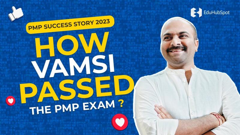 EduHubSpot on LinkedIn: How Vamsi passed the PMP exam ? | PMP Success ... EduHubSpot on LinkedIn: How Vamsi passed the PMP exam ? | PMP Success ...