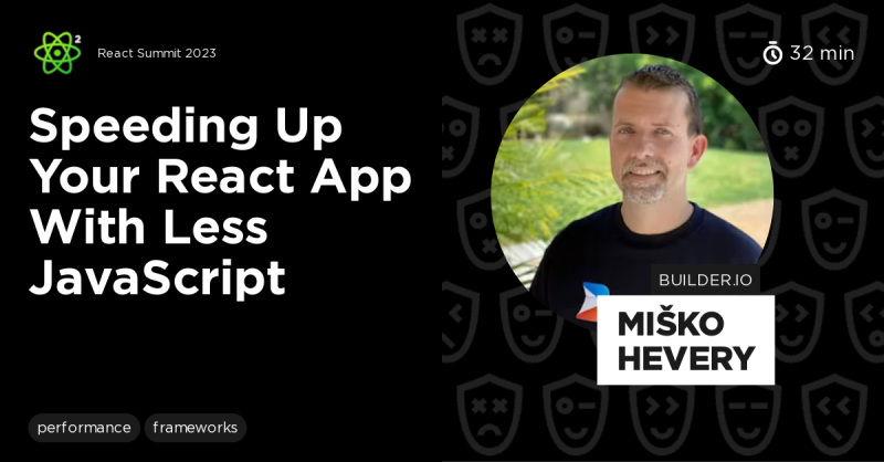 Speeding Up Your React App With Less JavaScript by Miško Hevery ... Speeding Up Your React App With Less JavaScript by Miško Hevery ...