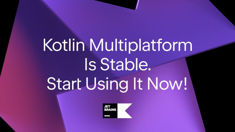 Kotlin Multiplatform: Stable and Production Ready | Kotlin ... Kotlin Multiplatform: Stable and Production Ready | Kotlin ...